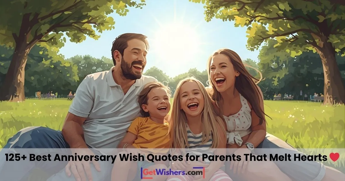 125+Anniversary Wish Quotes for Parents That Melt Hearts ️2025