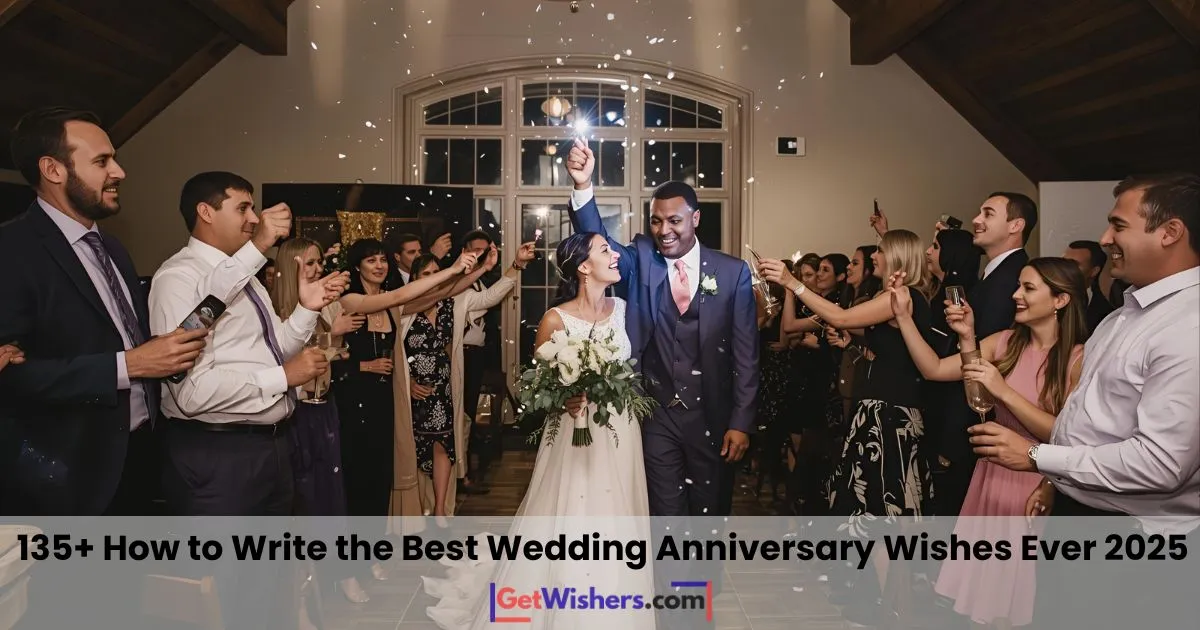 135+How to Write the Best Wedding Anniversary Wishes Ever2025